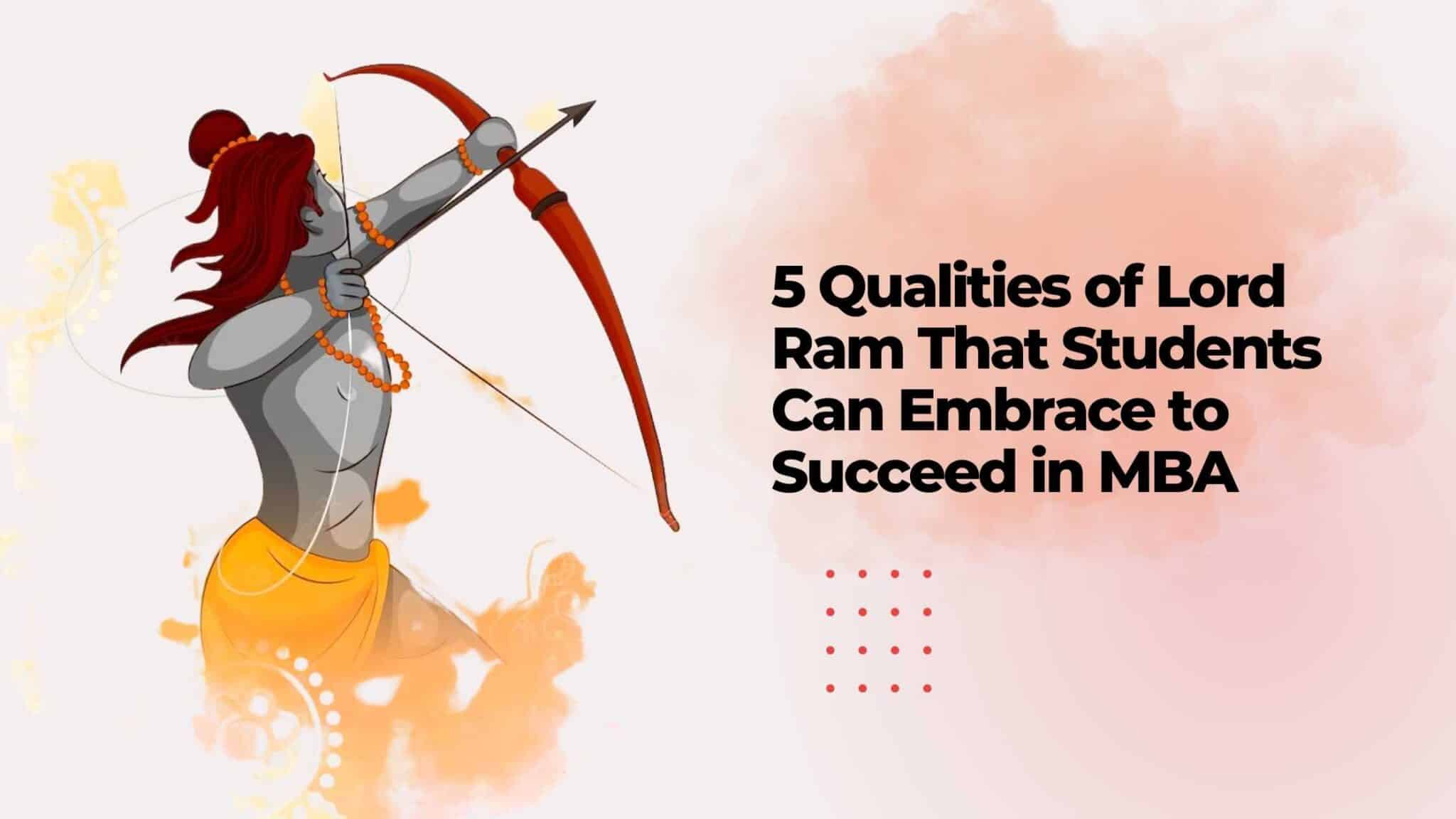 5 Qualities of Lord Ram That Students Can Embrace to Succeed in MBA ...